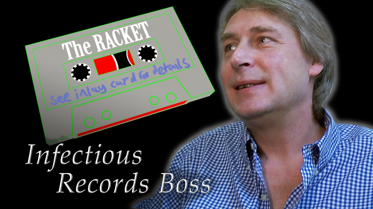 Infectious Music Boss - The Racket - YouTube