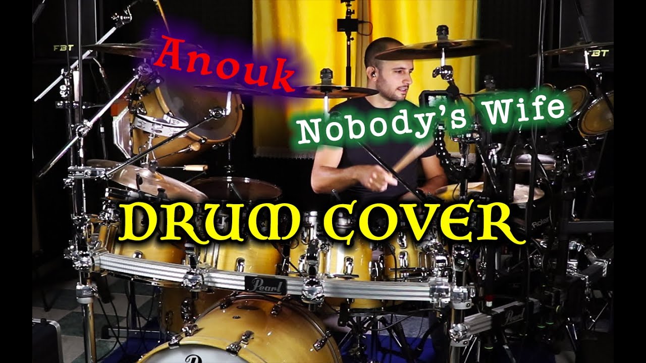 Anouk - Nobodys Wife - Roger Percoco Drum Cover - YouTube