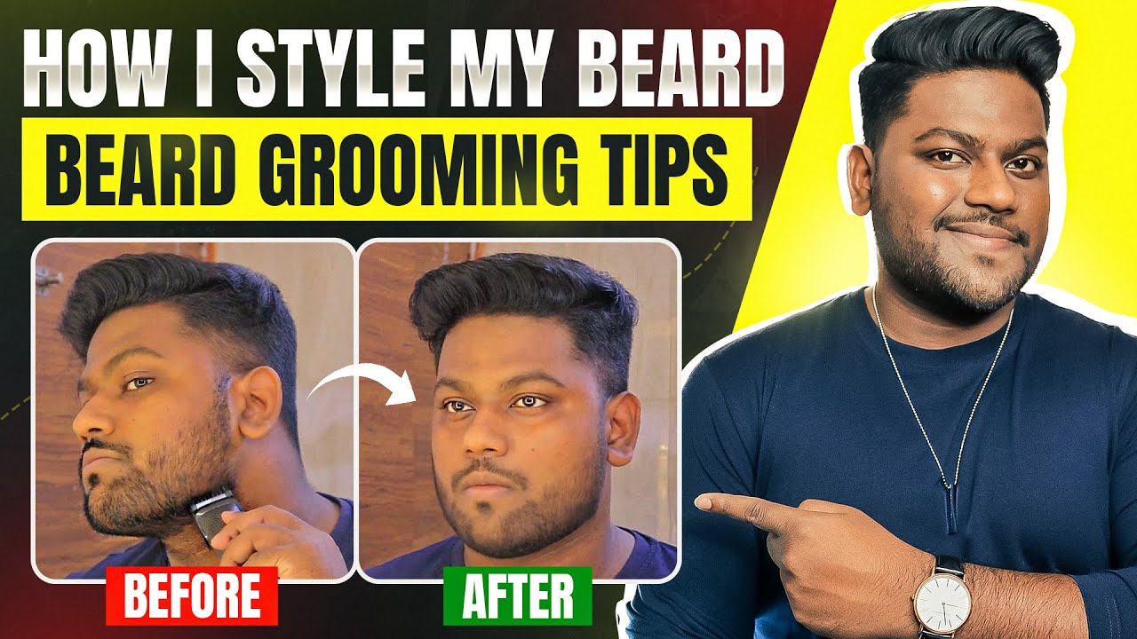 How I Style My Beard | In Hindi | Beard Grooming Tips For Men | Love ...