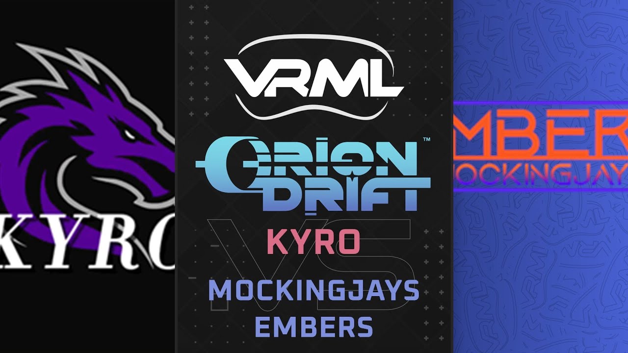 Orion Drift - Kyro vs MockingJays Embers - Season 1 Week 4 - VRML - YouTube
