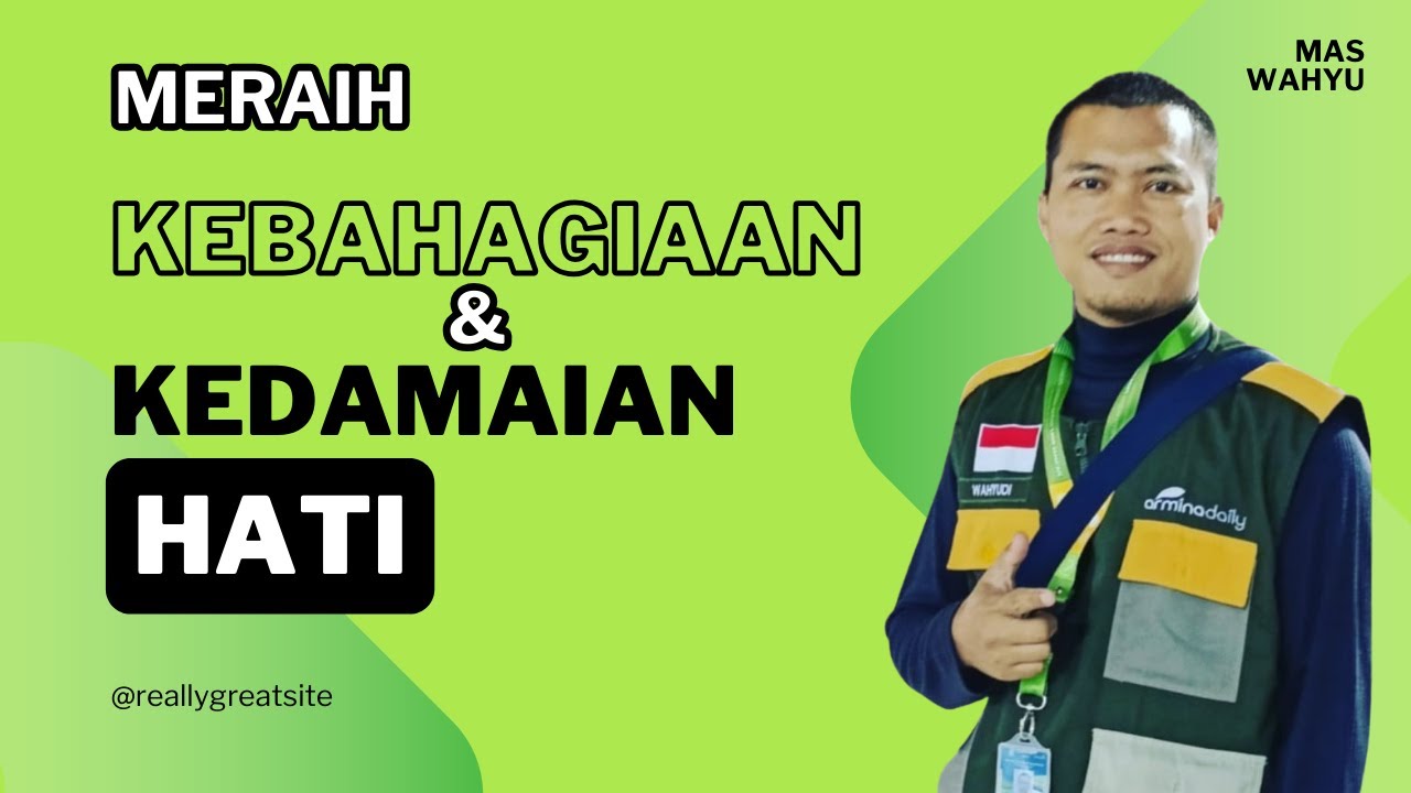 Meraih kebahagiaan dan kedamaian hati - YouTube