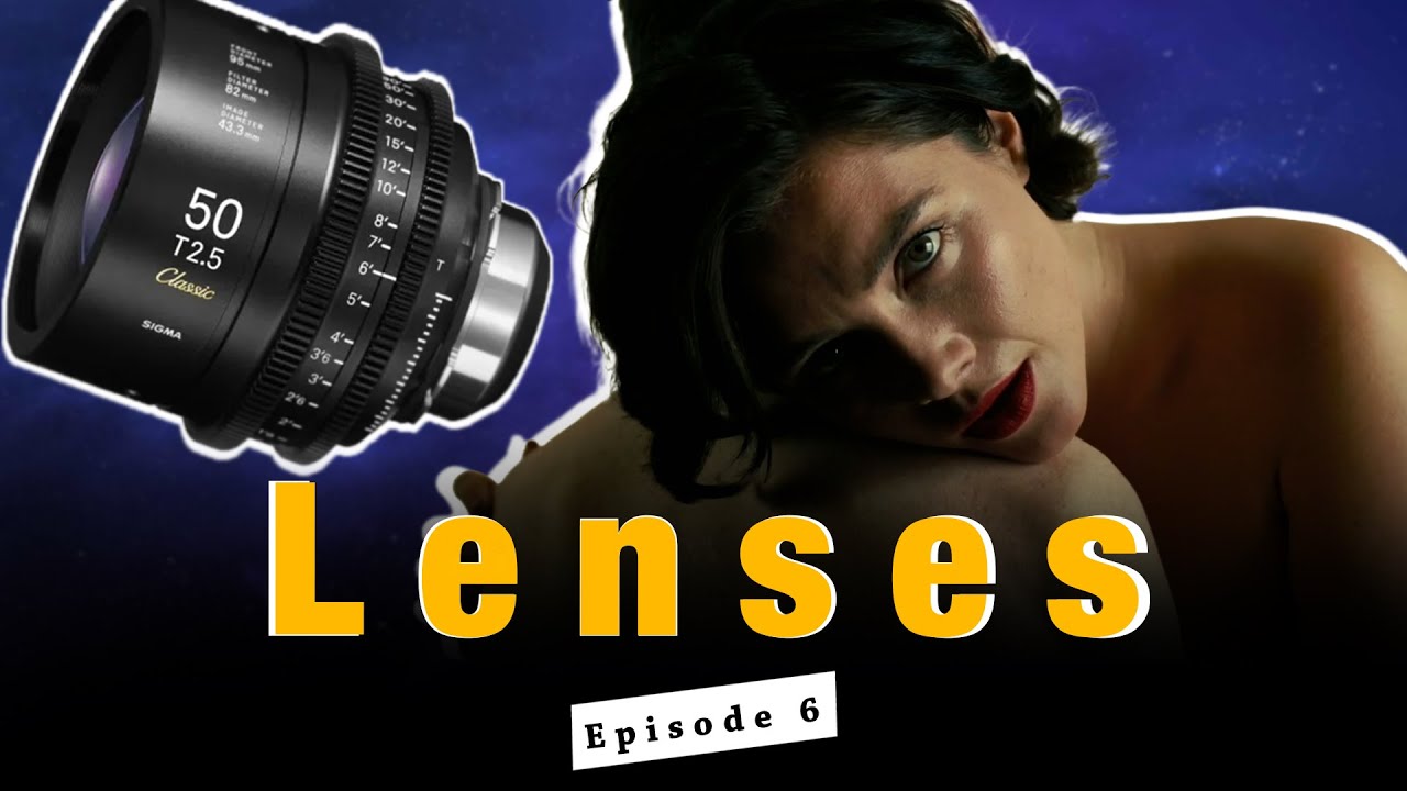 Understanding Lenses for Cinematography || Ep 6 #filmmaking - YouTube