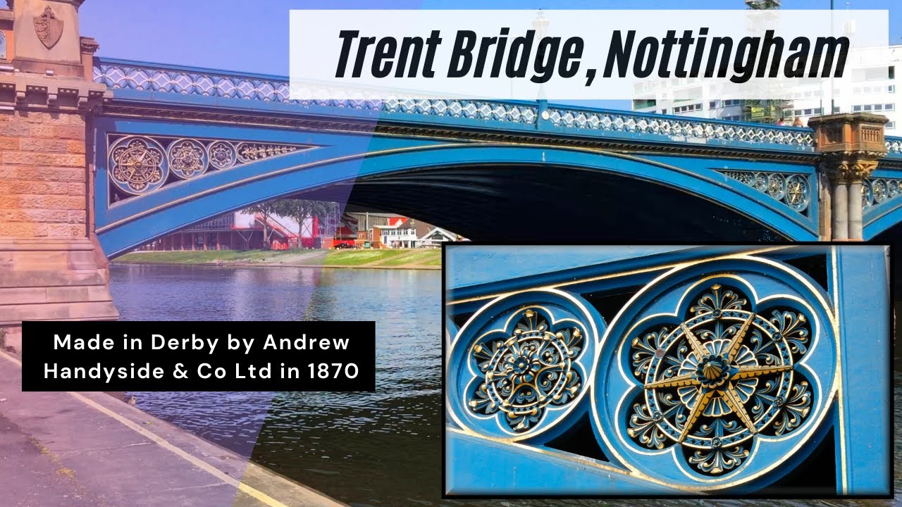 Trent Bridge, Nottingham. Made by Andrew Handyside & Co Ltd in 1870 ...