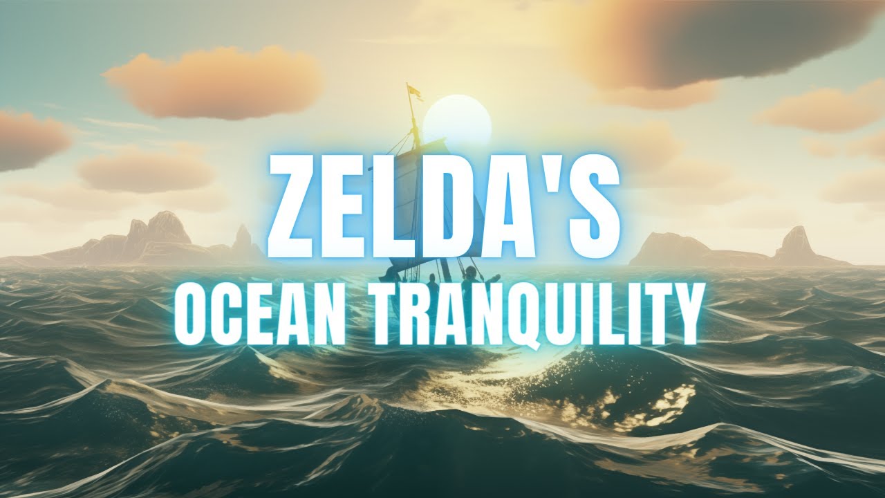 Zelda's Ocean Tranquility: 1 Hour of Meditative Soundscape Music from ...