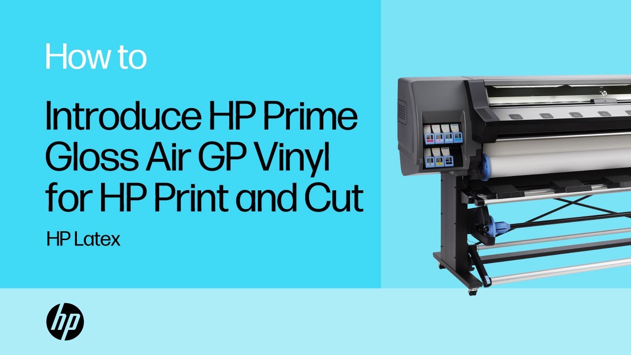 Introducing HP Prime Gloss Air GP Vinyl for HP Print and Cut | HP Latex ...