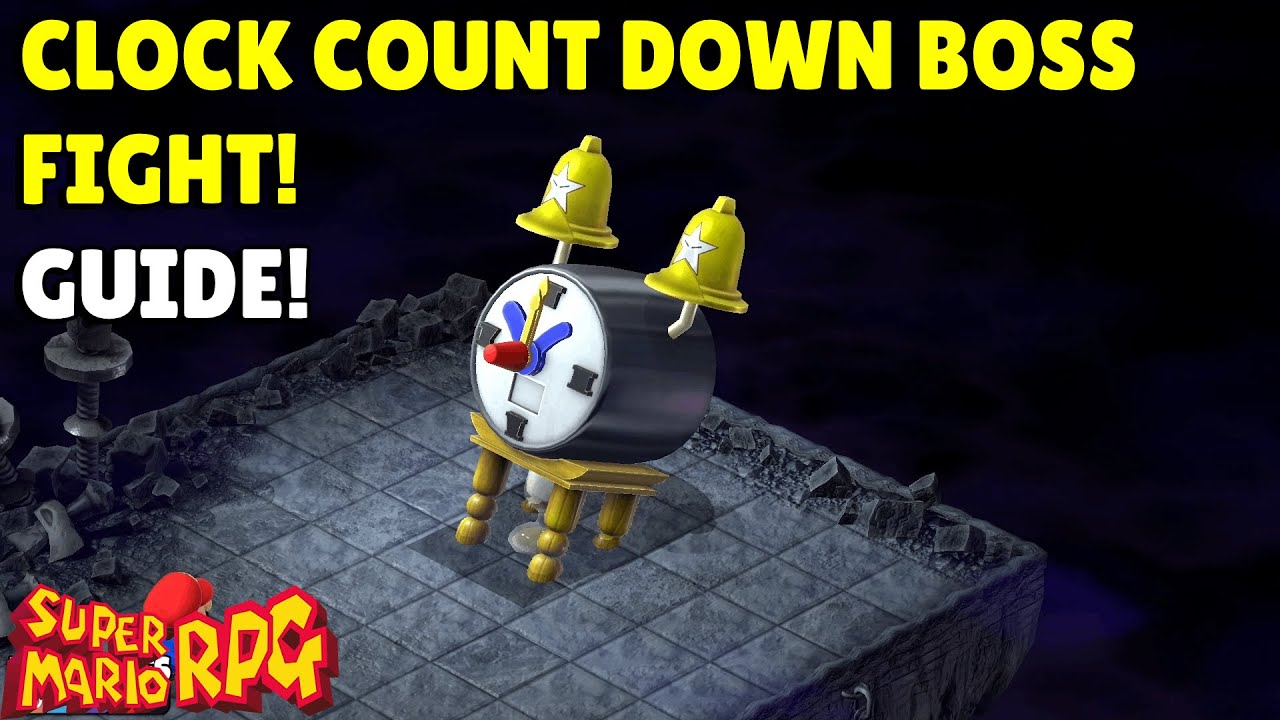 Super Mario RPG Remake | CLOCK COUNT DOWN Boss Fight Guide! - YouTube