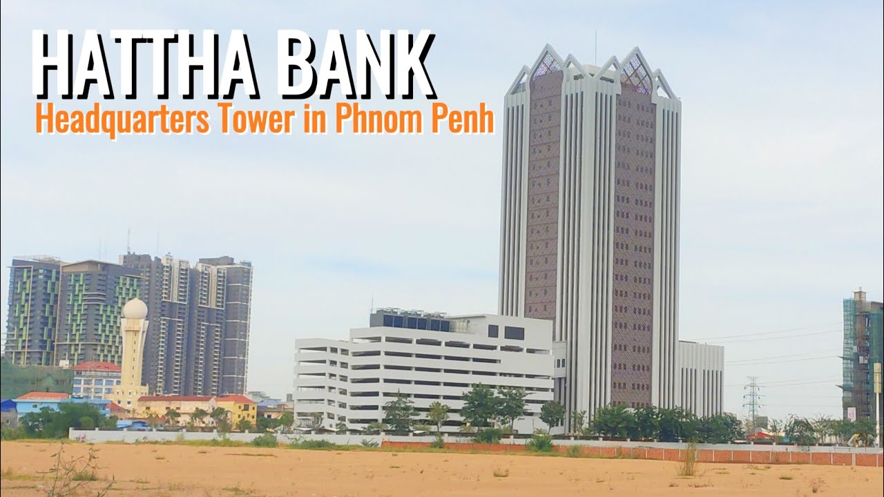Inside the Future: Hattha Bank Headquarters Tower in Phnom Penh - YouTube