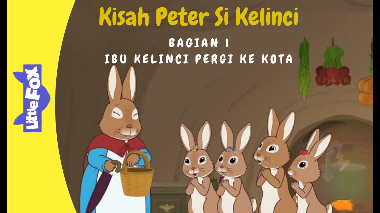 KISAH PETER SI KELINCI BAGIAN 1 I Cerita Anak I Cerita Sebelum Tidur I ...