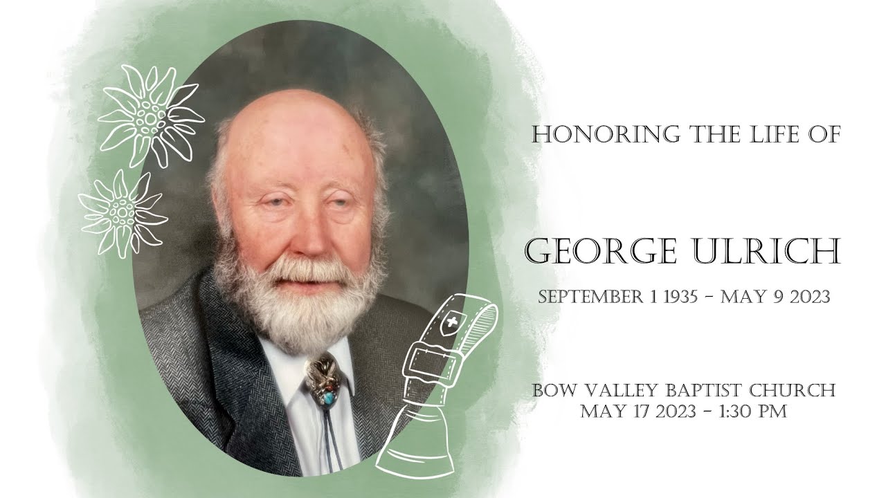 April 17 2023 - 2:00 - Live Stream Celebration of Life Service - George ...