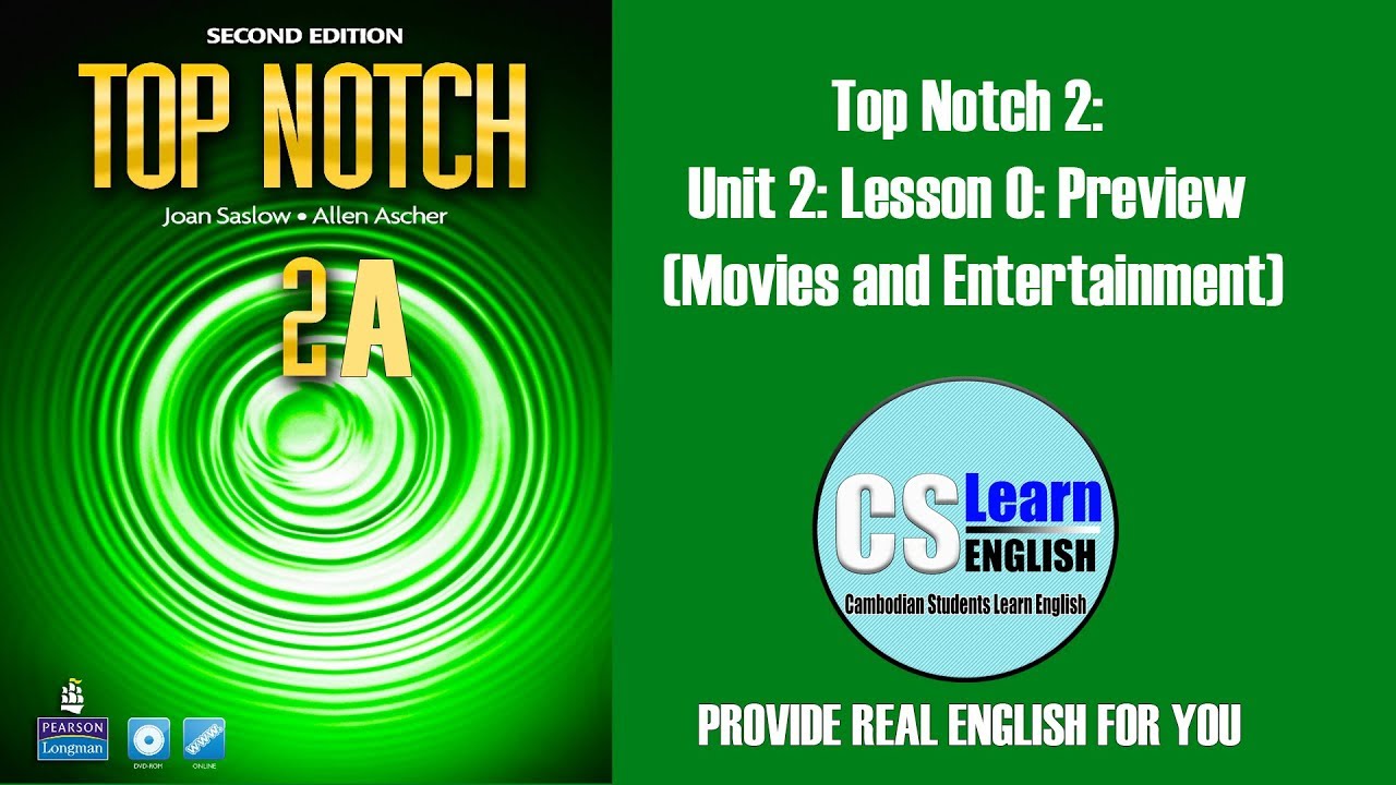 Top Notch 2: Unit 2: Lesson 0: Preview (Movies and Entertainment) - YouTube