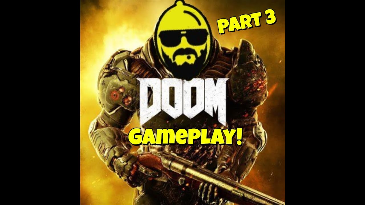 Doom (2016) Gameplay Part 3 - YouTube