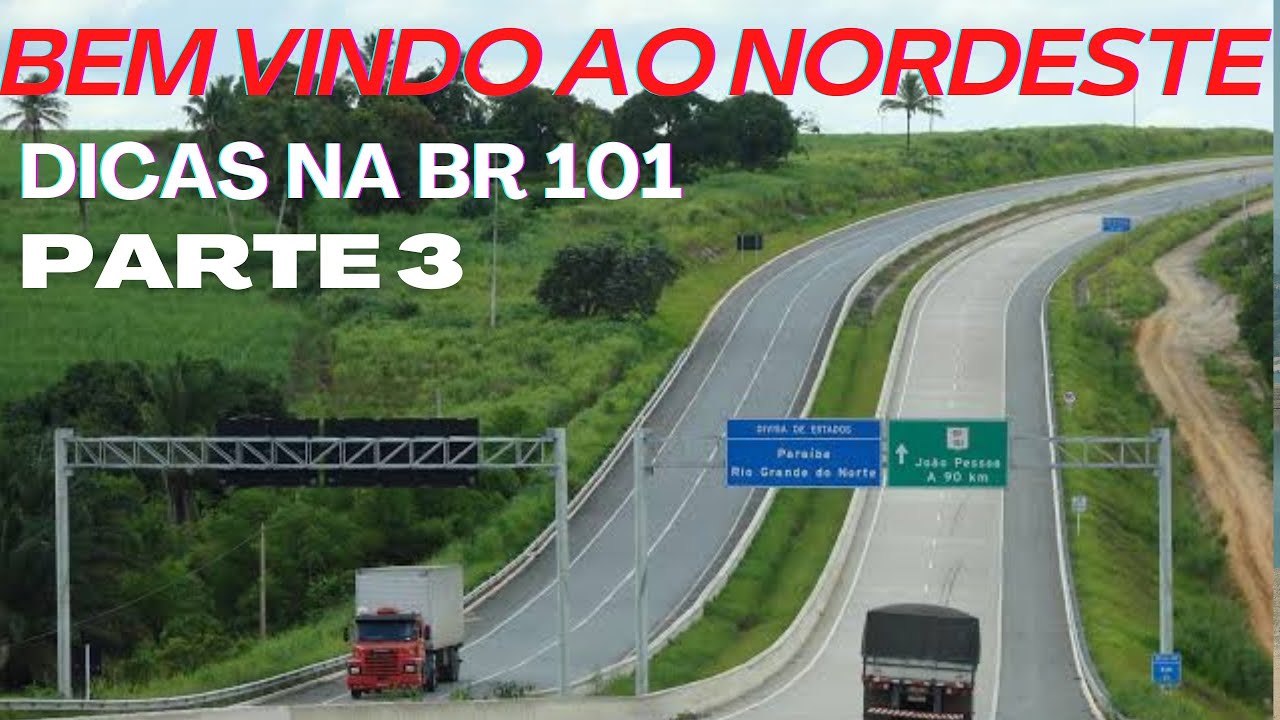 3° part.Viajando para o Nordeste, BR 101 (Bahia e Sergipe) - YouTube