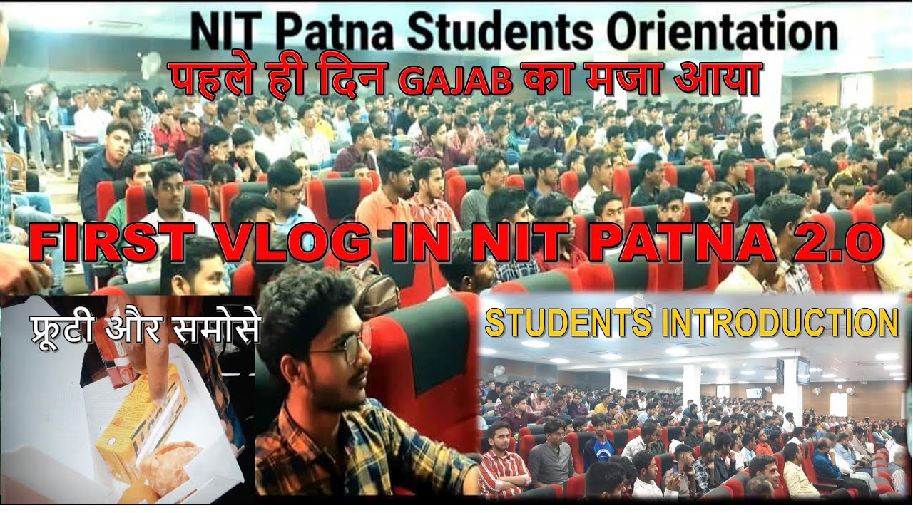 Student introduction programme Vlog 2022 || NIT PATNA ORIENTATION || #nitadmission #nitvlog ...
