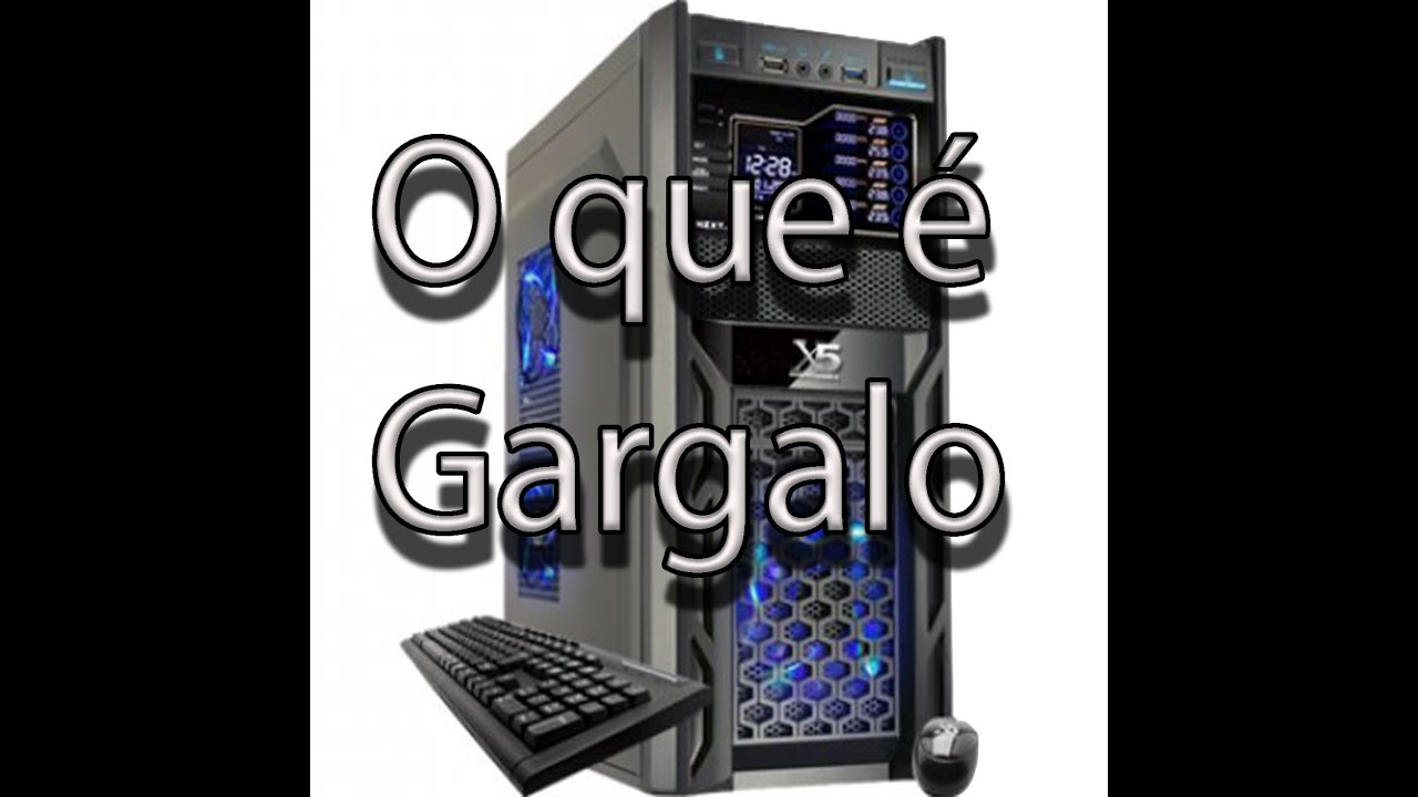 O que é gargalo - YouTube