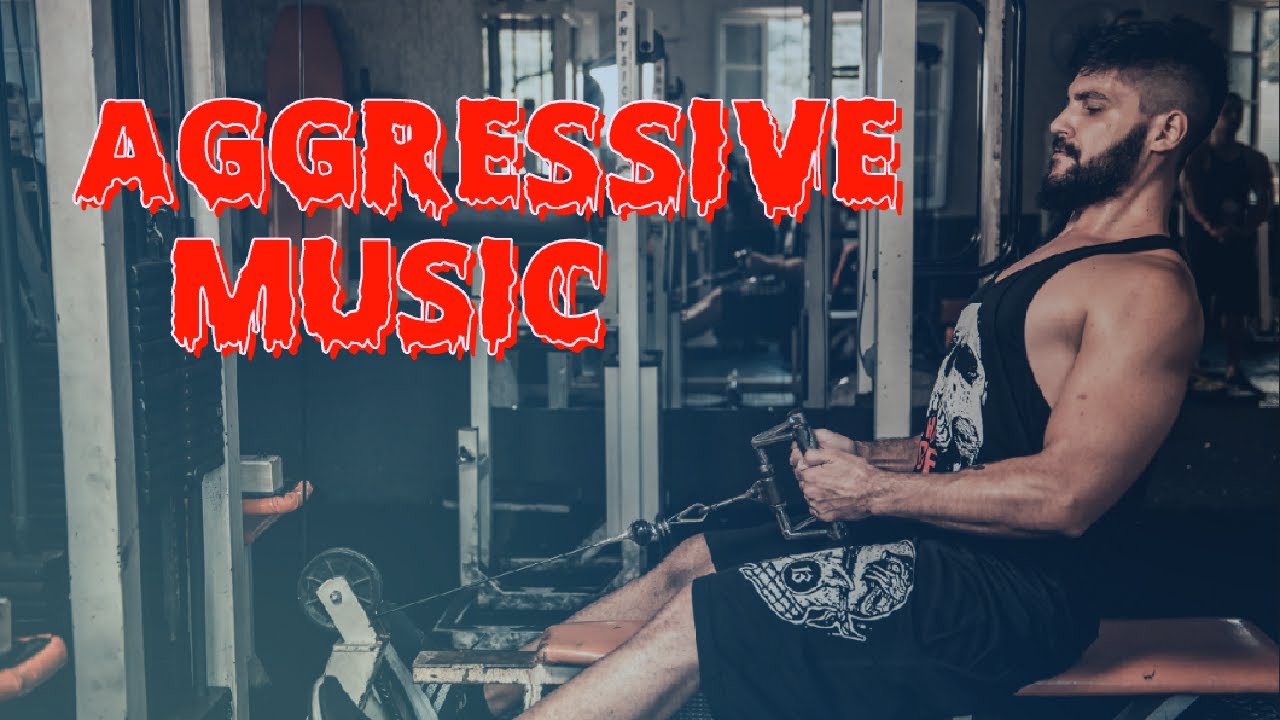 VERY AGGRESSIVE MUSIC - YouTube