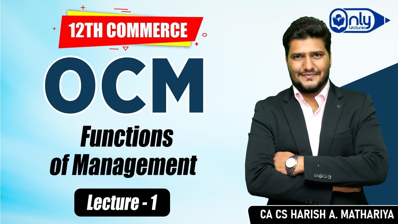 Lecture 1 | 2 Functions of Management | OCM | 12th Commerce | By CA CS ...