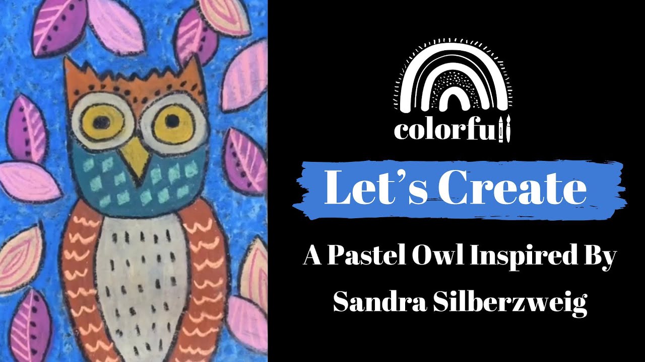 Sandra Silberzweig Inspired Pastel Owl - YouTube