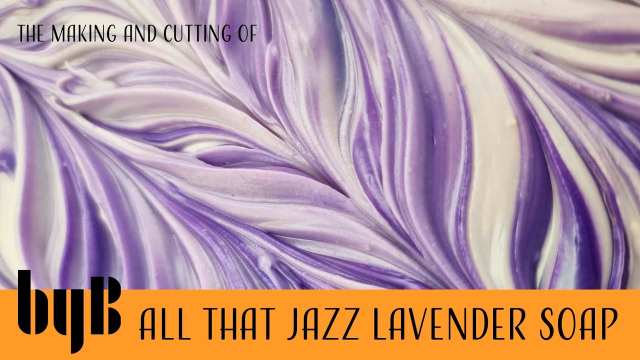 ALL THAT JAZZ LAVENDER SOAP - Making and Cutting Cold Process Soap ...