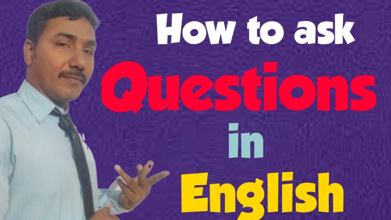 How to ask Questions in English - YouTube