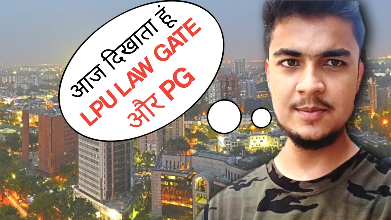 LPU Law Gate PG And Road Tour | Lpu University Vlog | College Daily ...