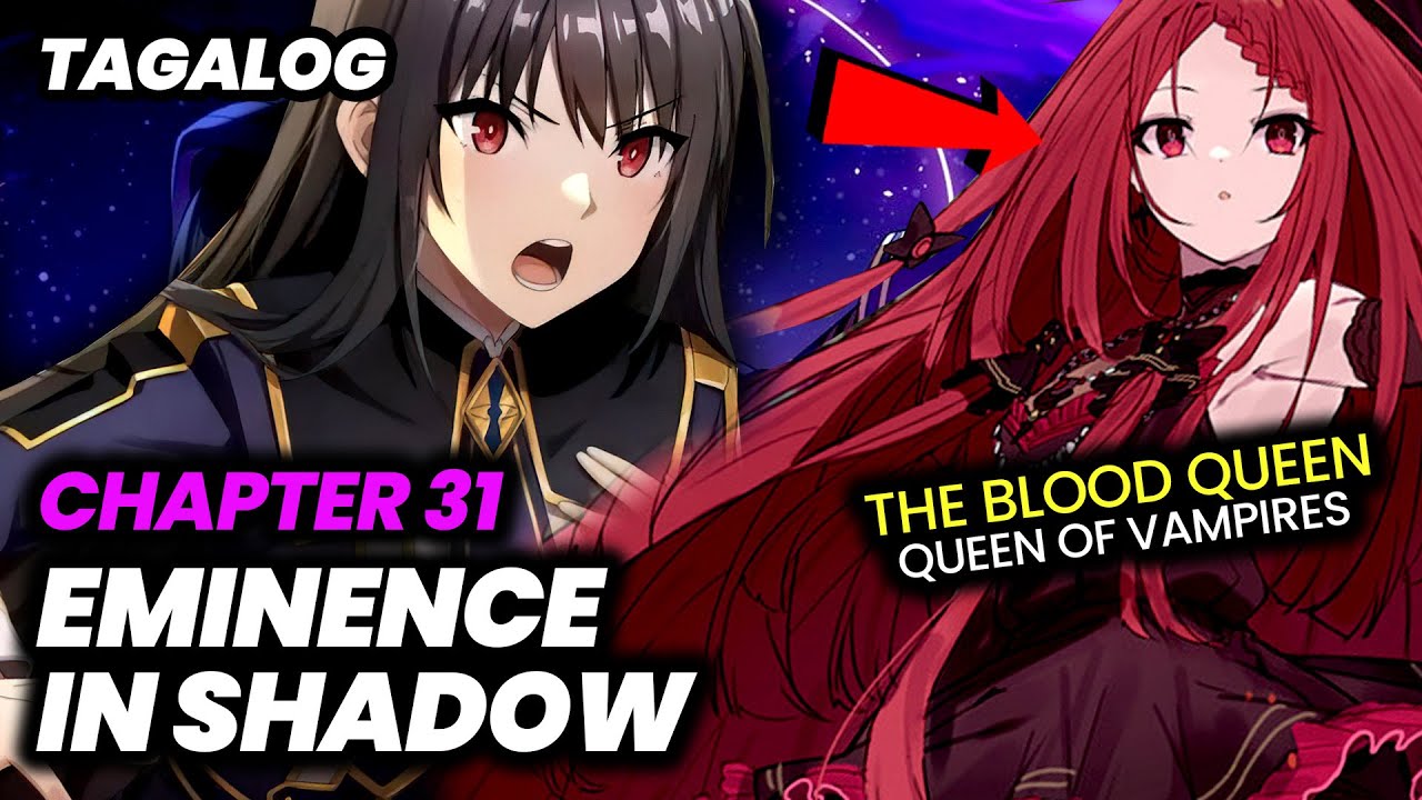 Nagising na ang Blood Queen! Ang Reyna ng mga Vampires | The Eminence in Shadow Ch 31 Tagalog ...