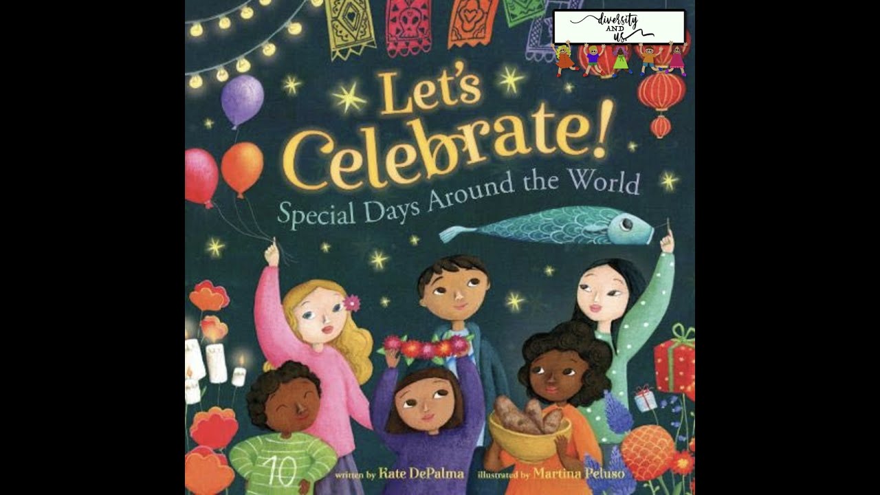 Let's Celebrate - Read Aloud #diversity #festivals # ...