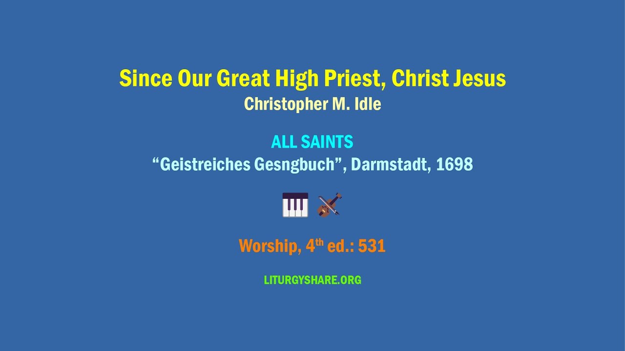 Since Our Great High Priest, Christ Jesus [Idle / ALL SAINTS] - YouTube
