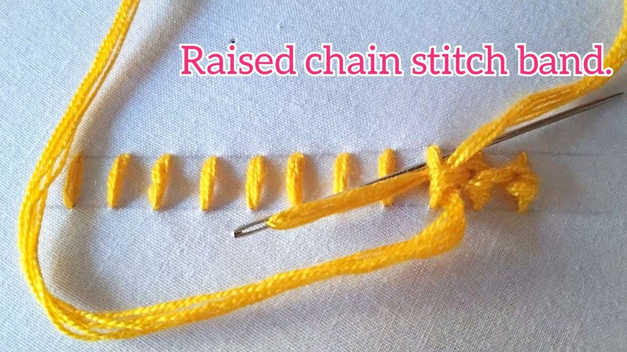 basic hand embroidery | raised chain stitch band | hand embroidery for ...