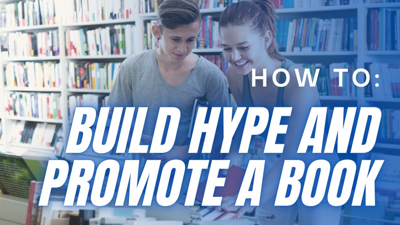 How To Build Hype And Promote A Book - YouTube