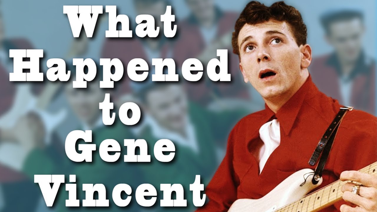 What happened to GENE VINCENT? - YouTube