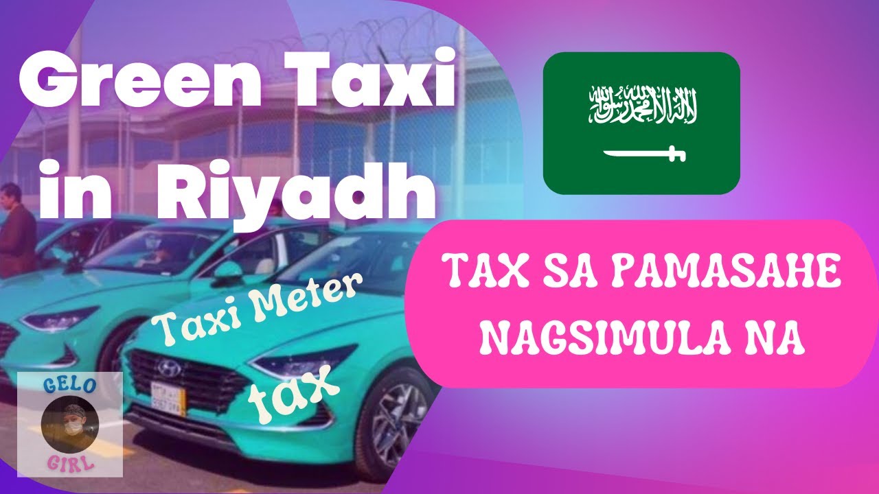 Tax on Taxi Fares Began I Mandatory Taximeter for Green Taxis in Riyadh ...