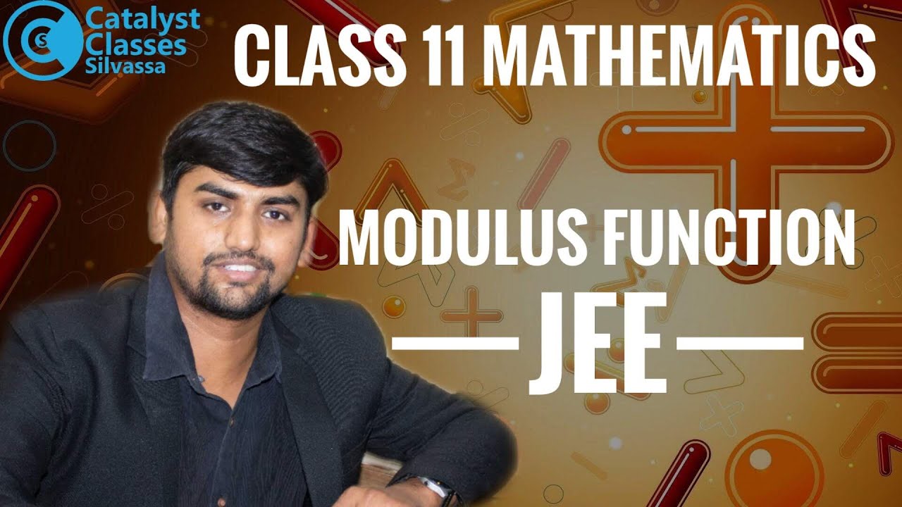 CLASS 11th CBSE/GSEB/JEE MATHS MODULUS FUNCTION - YouTube
