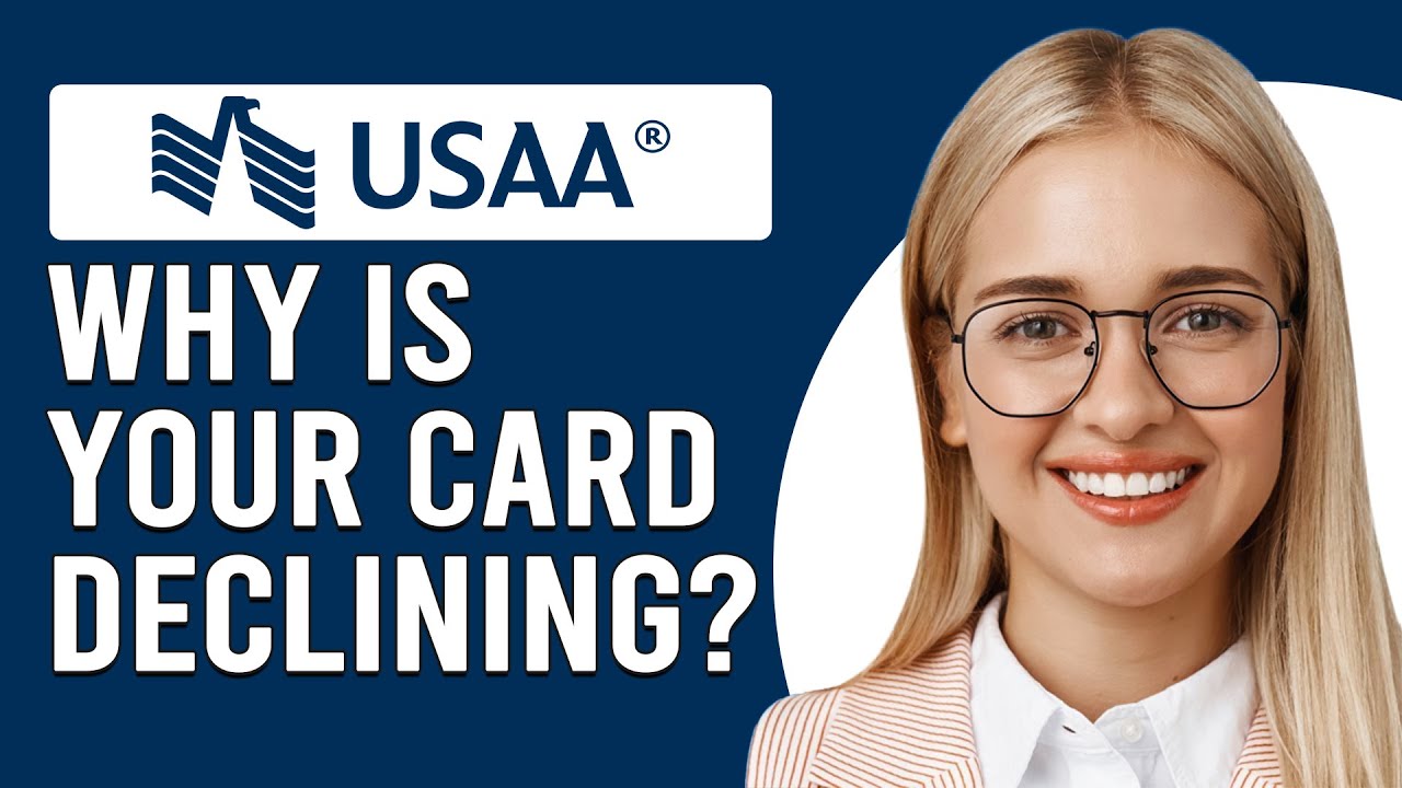 Why Is Your USAA Card Declining? (What Does It Mean When Your USAA Card ...