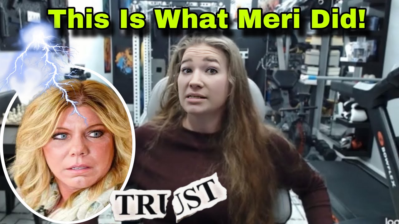 Mykelti Reveals Why Meri Is So Disliked In The Family! SisterWives ...