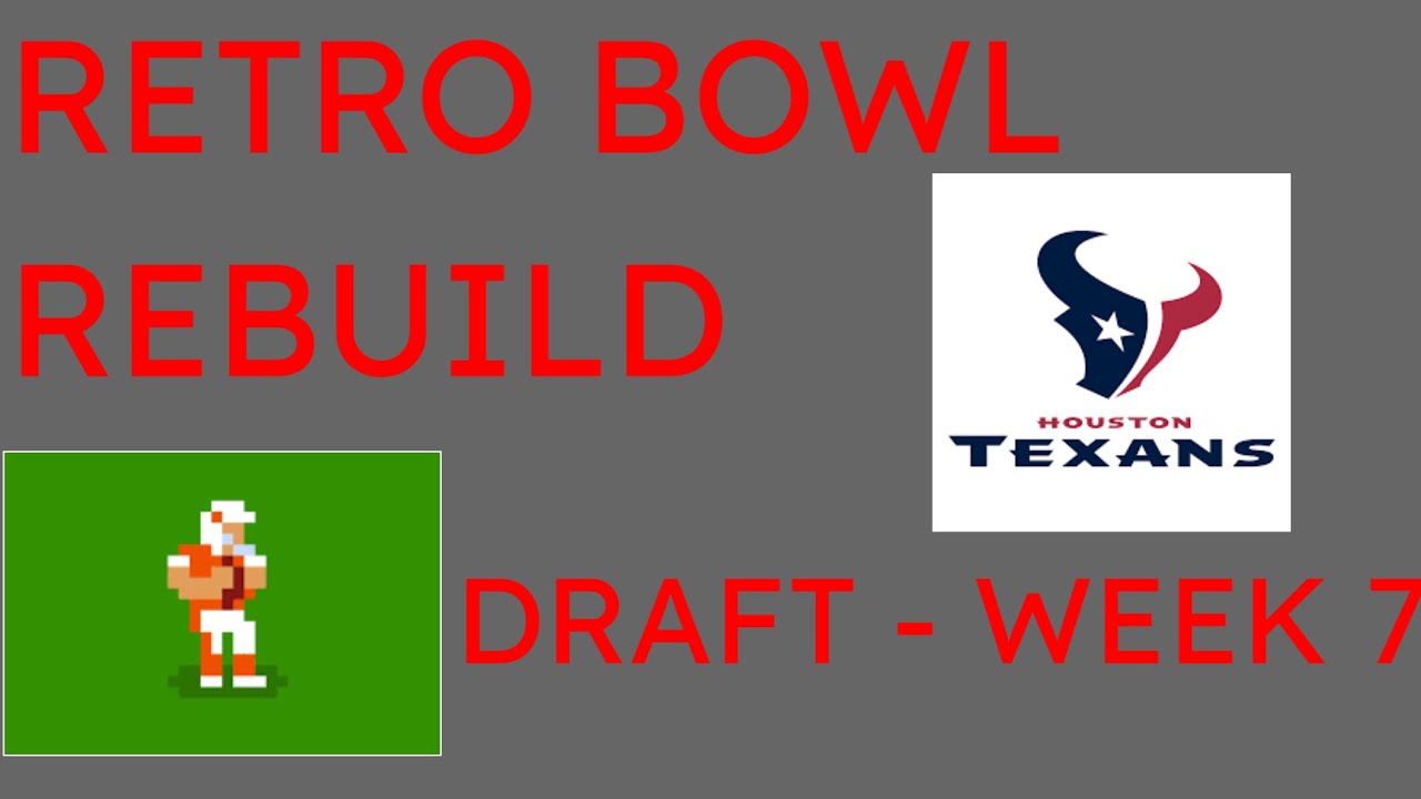 Houston Texans Rebuild Draft - Week 7 (Retro Bowl) - YouTube