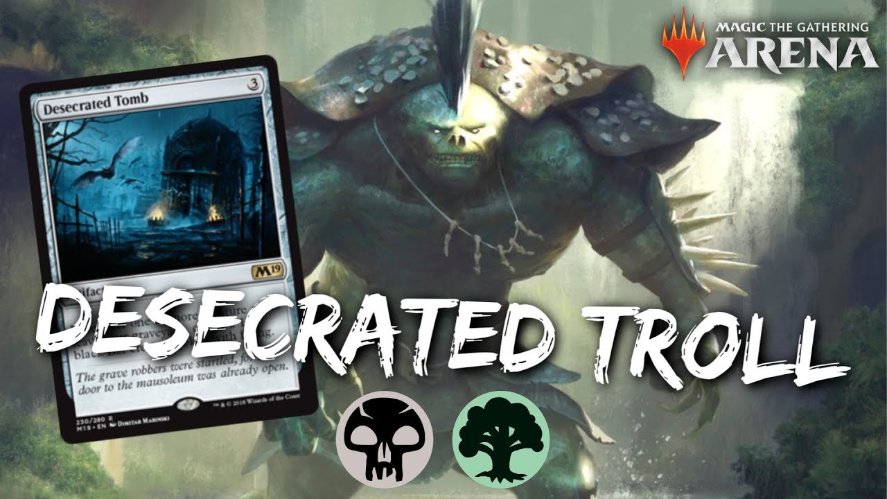 Desecrated Troll [MTG Arena] | Golgari Charnell Troll + Desecrated Tomb ...