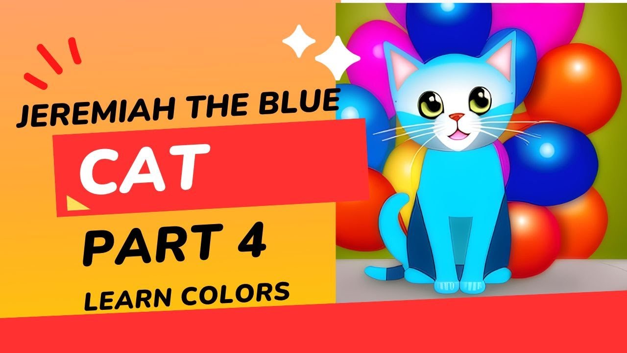 Jeremiah The Blue Cat Part 4 | Jeremiah Has a Party | Learn Colors At ...