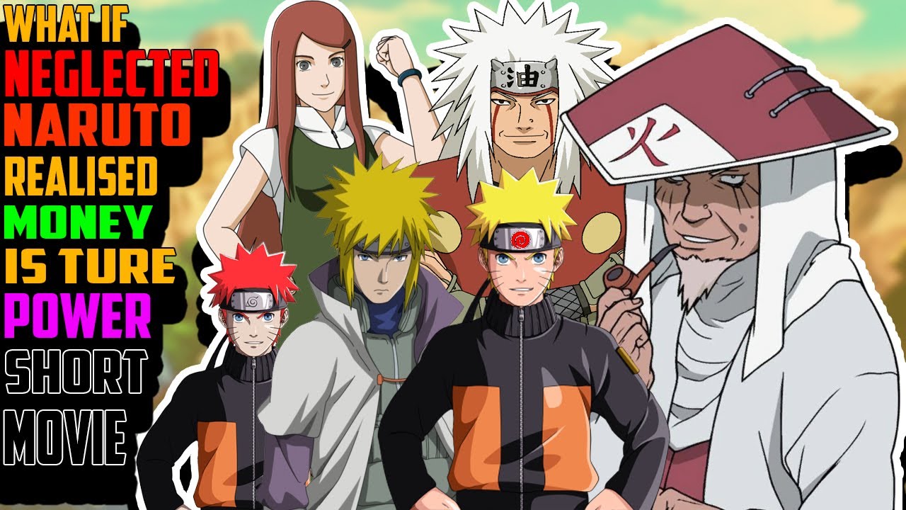 What If Neglected Naruto Realised Money Is True Power Short Movie - YouTube