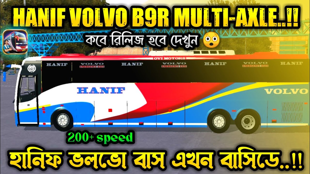 New Hanif Volvo B9R Multi-Axle Bus Mod. Review + Release Date. Thanks ...