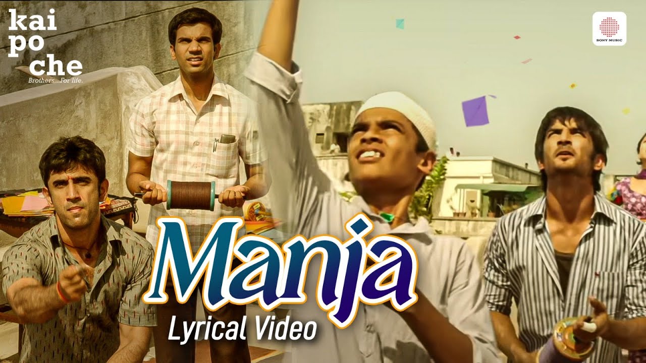 Manja - Lyrical Video | Kai Po Che | Sushant Singh Rajput, Rajkummar ...
