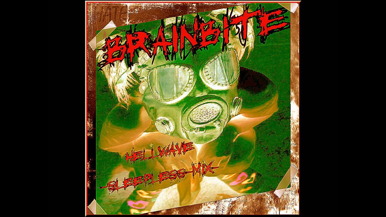 BRAINBITE - Hellwave (Sleepless-Mix).wmv - YouTube