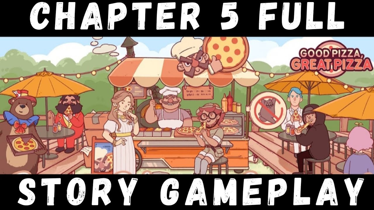 Chapter 5 Full Story Gameplay | Good Pizza Great Pizza | Chapter 5 ...