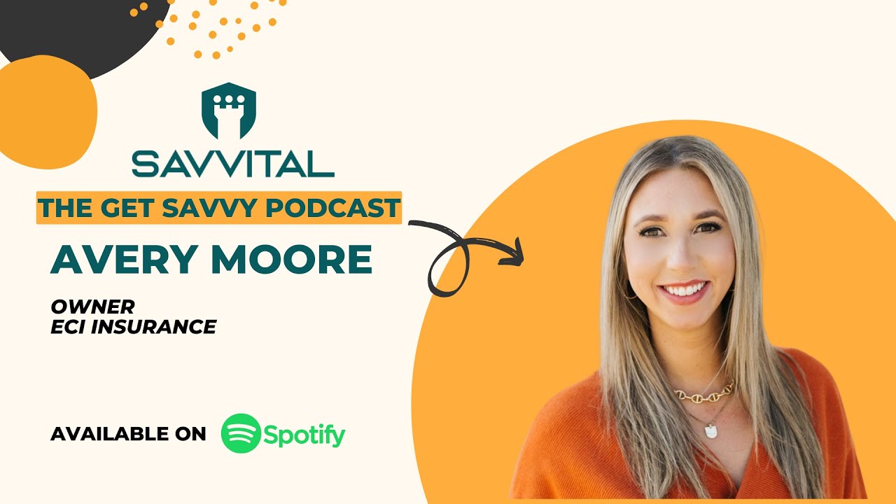 Avery Moore | THE GET SAVVY PODCAST | Episode #4 | #Savvital # ...