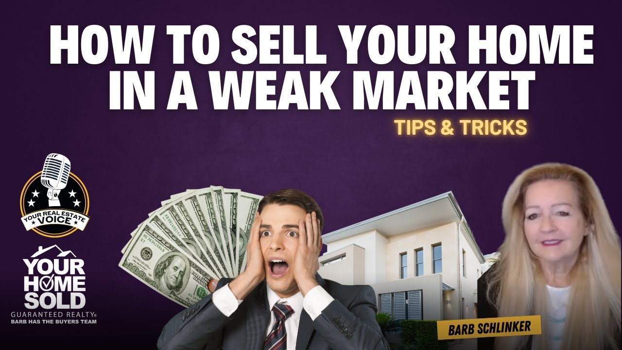 How to Sell a Home in a Weak Real Estate Market | Your Real Estate ...