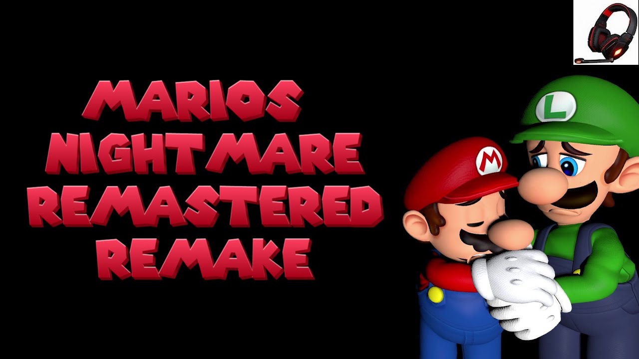 Mario's nightmare Remastered Remake! - YouTube
