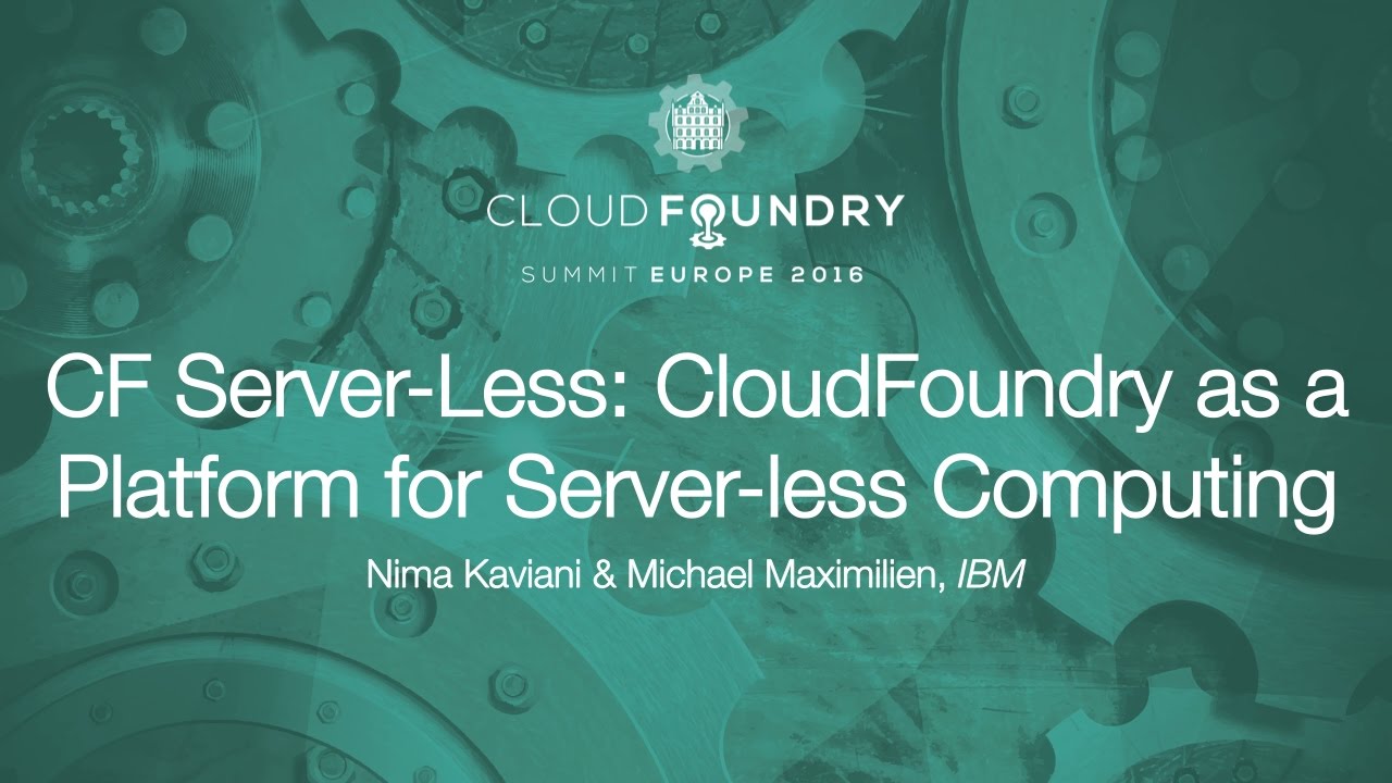 CF Server-Less: CloudFoundry as a Platform for Server-less Computing ...