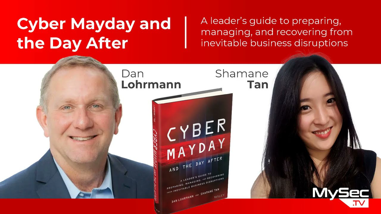 Cyber Mayday and the Day After - Interview with authors Dan Lohrmann ...