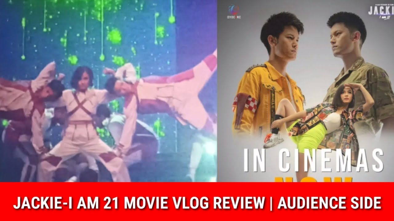 JACKIE I AM 21 | DANCE DRAMA MOVIE | VLOG REVIEW | FROM AUDIENCE SIDE ...