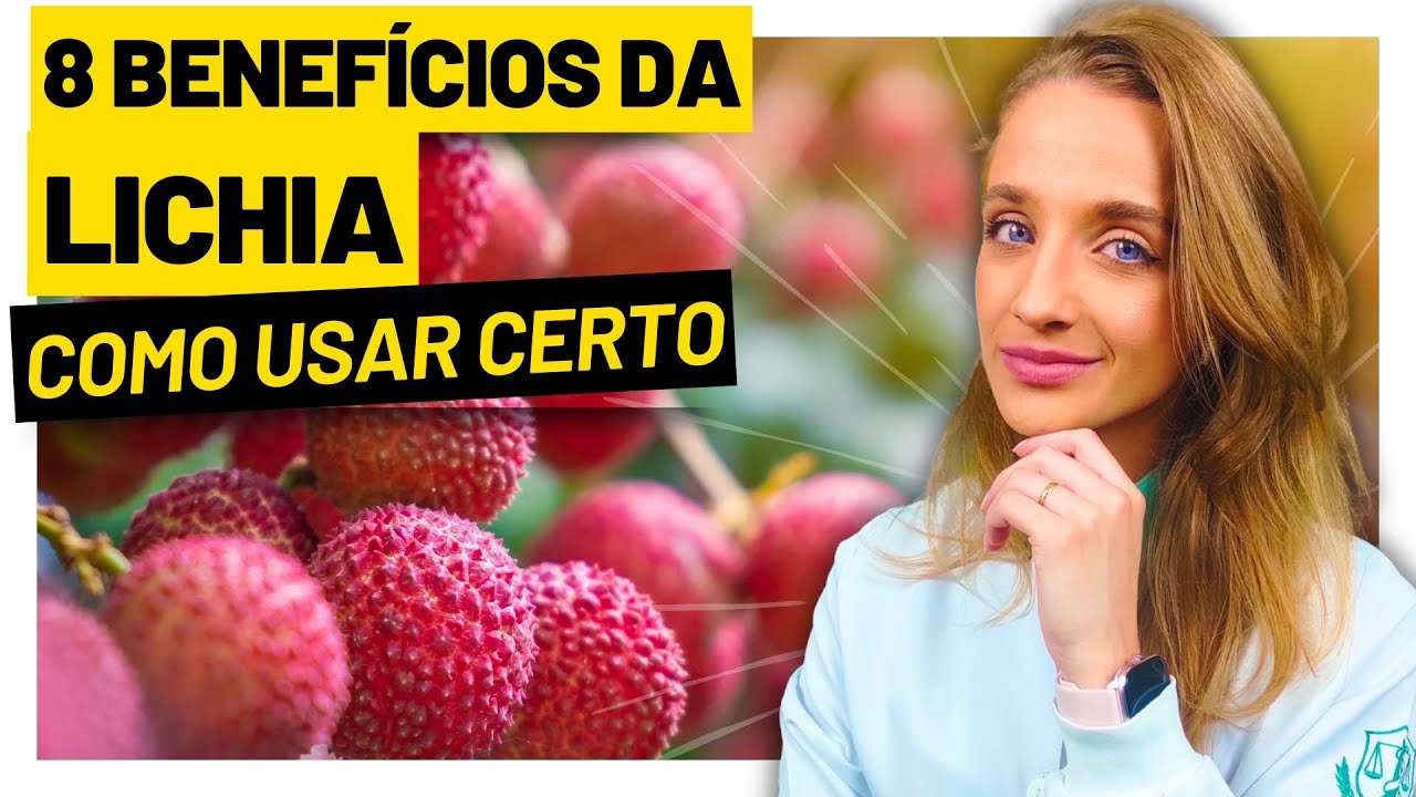 8 BENEFÍCIOS DA LICHIA que vão te IMPRESSIONAR! (COMPROVADOS) e COMO ...