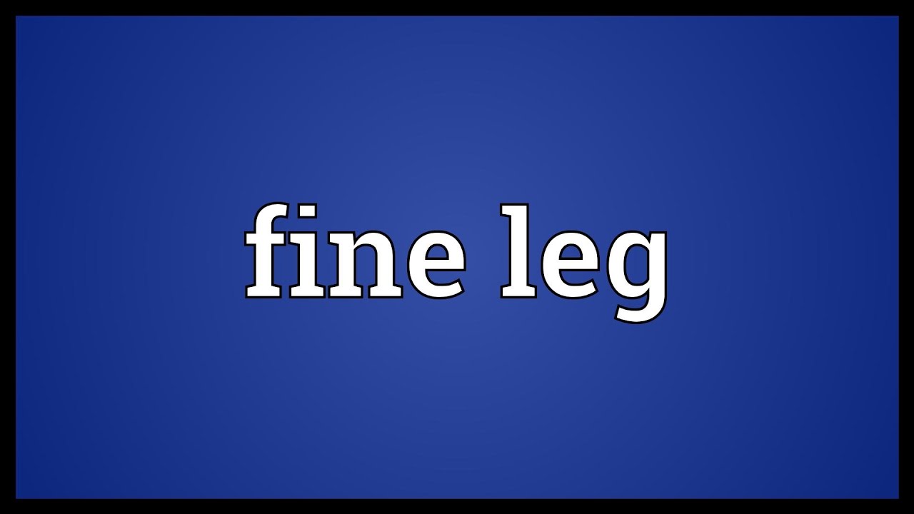 Fine leg Meaning - YouTube